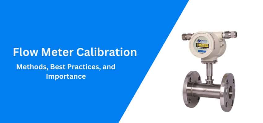 Flow Meter Calibration: Methods, Best Practices, and Importance - Burak
