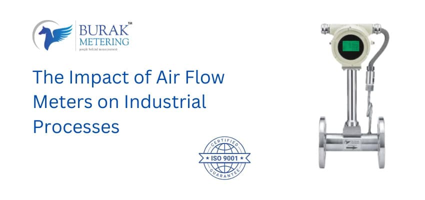 The Impact Of Air Flow Meters On Industrial Processes - Burak