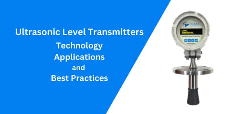 Guide to Ultrasonic Level Transmitter: Working, Types & Uses - Burak
