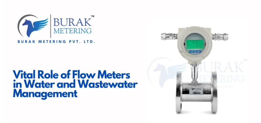 Vital Role of Flow Meters in Water and Wastewater Management - Burak